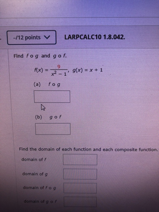 Solved --/12 points v LARPCALC10 1.8.042. Find fog and go f. | Chegg.com