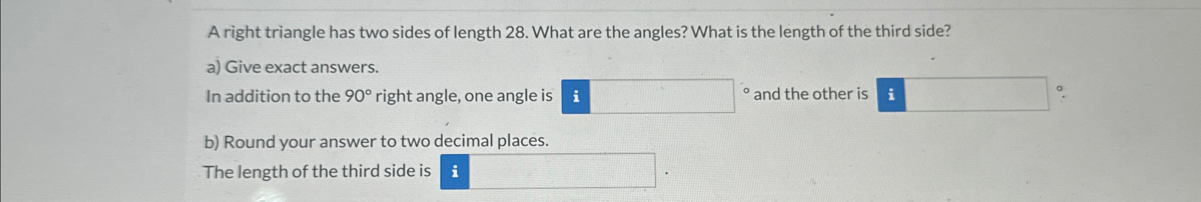Solved A Right Triangle Has Two Sides Of Length 28 ï What Chegg