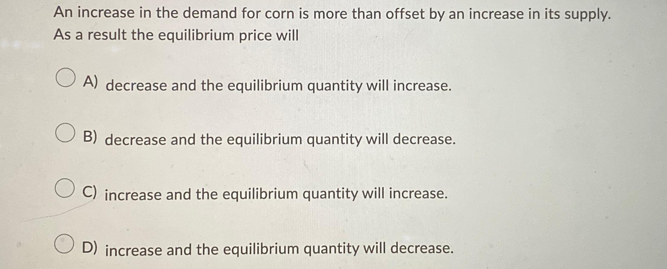 Solved An increase in the demand for corn is more than | Chegg.com