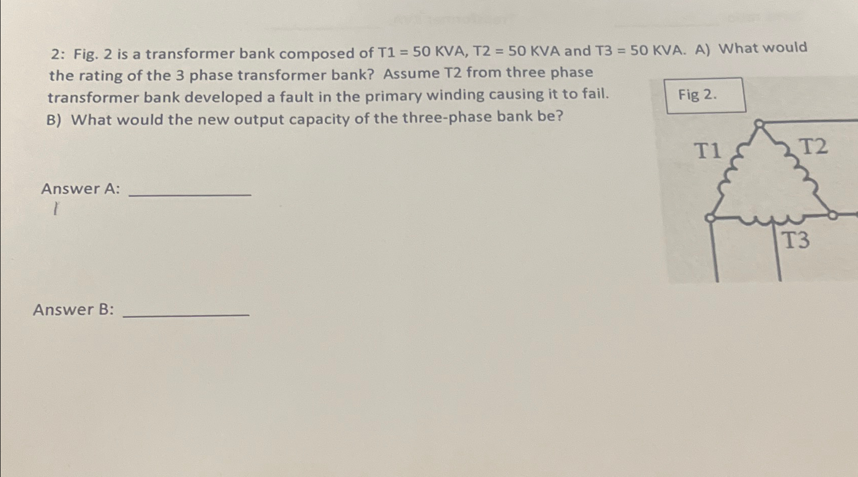 Solved 2: Fig. 2 ﻿is a transformer bank composed of | Chegg.com