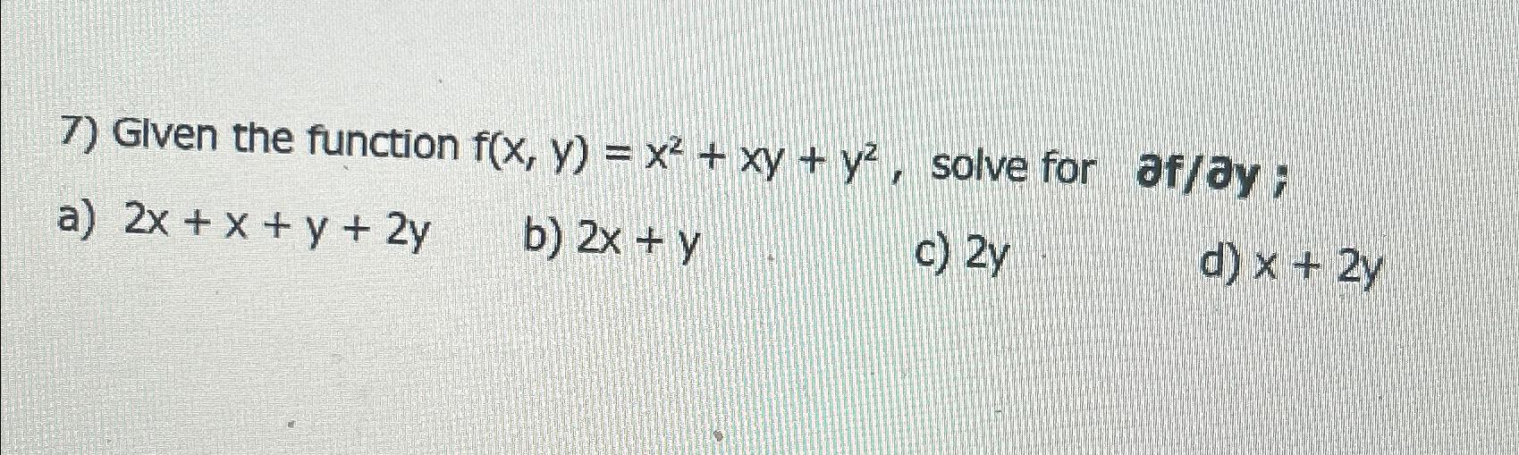 Solved Glven the function f(x,y)=x2+xy+y2, ﻿solve for | Chegg.com