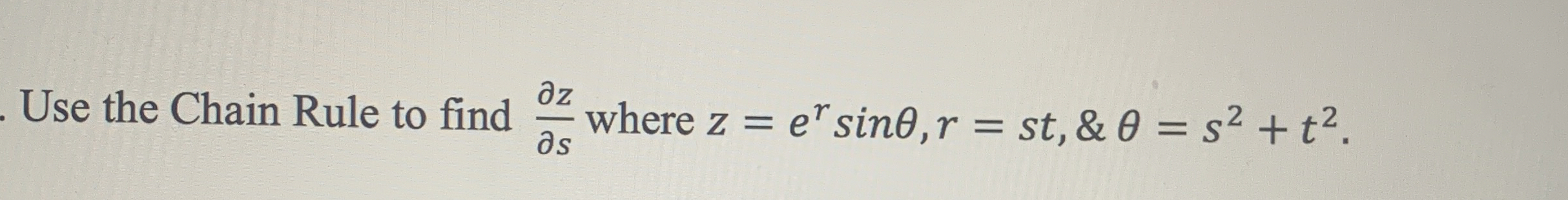 Solved Use the Chain Rule to find delzdels ﻿where | Chegg.com