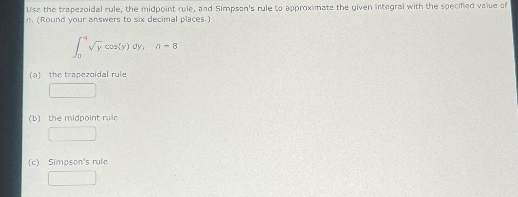 Solved Use the trapezoidal rule, the midpoint rule, and | Chegg.com