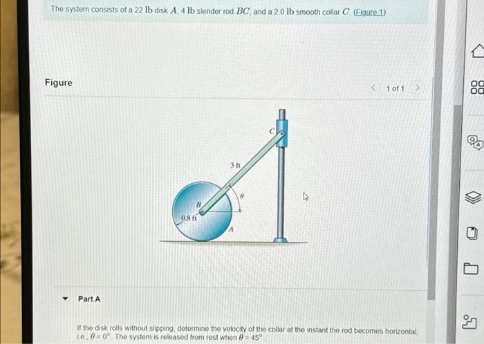 Solved The system consists of a 22 lb disk A, 4 lb slender | Chegg.com