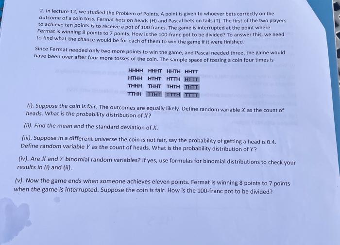 Solved 2. In lecture 12, we studied the Problem of Points. A | Chegg.com