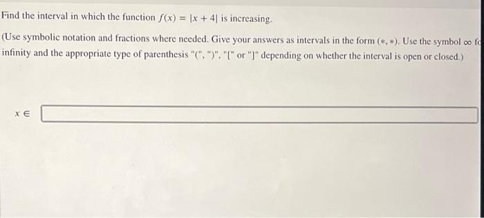Solved Find the interval in which the function f(x)=∣x+4∣ is | Chegg.com