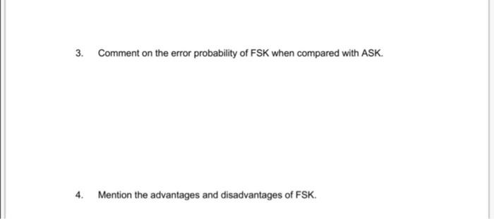 Solved 3. Comment on the error probability of FSK when | Chegg.com