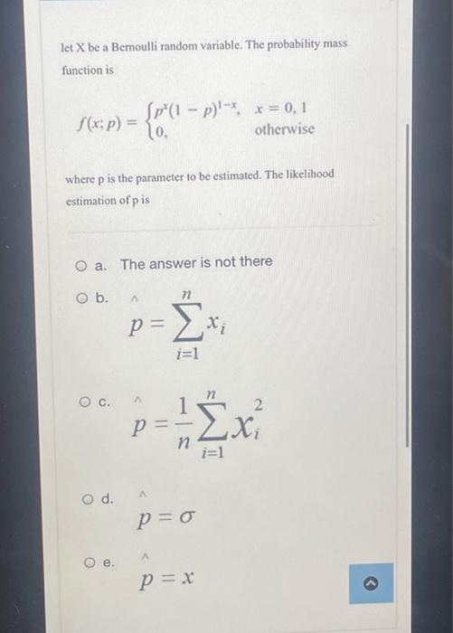 Solved let X be a Bernoulli random variable. The probability | Chegg.com