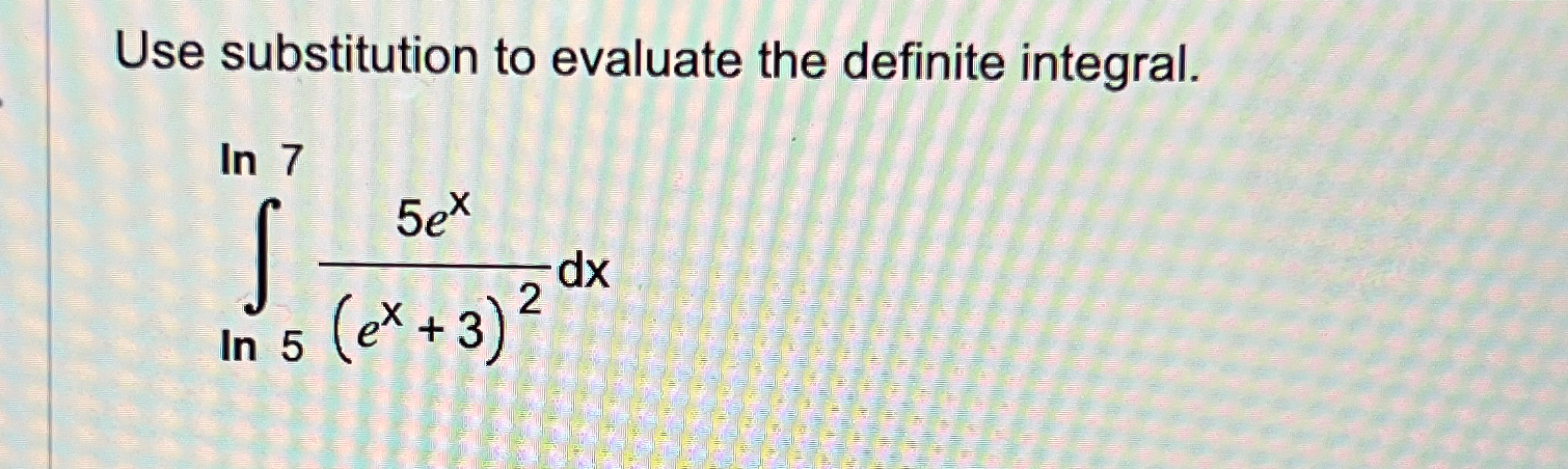 Solved Use substitution to evaluate the definite | Chegg.com