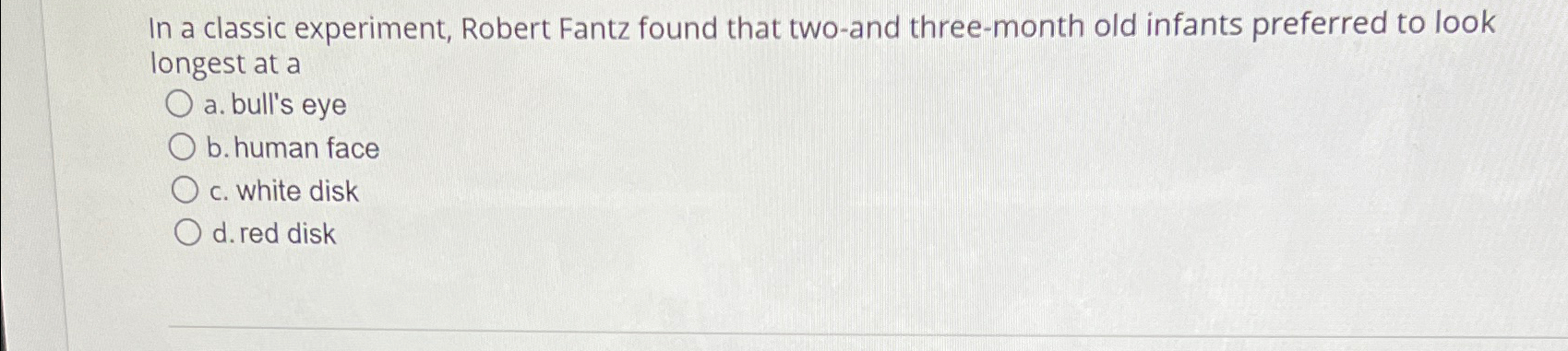 Solved In a classic experiment, Robert Fantz found that | Chegg.com