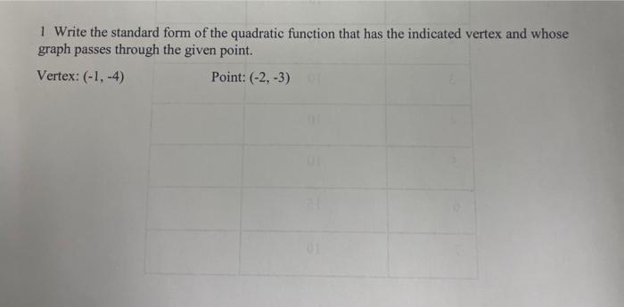 Solved 1 Write the standard form of the quadratic function | Chegg.com
