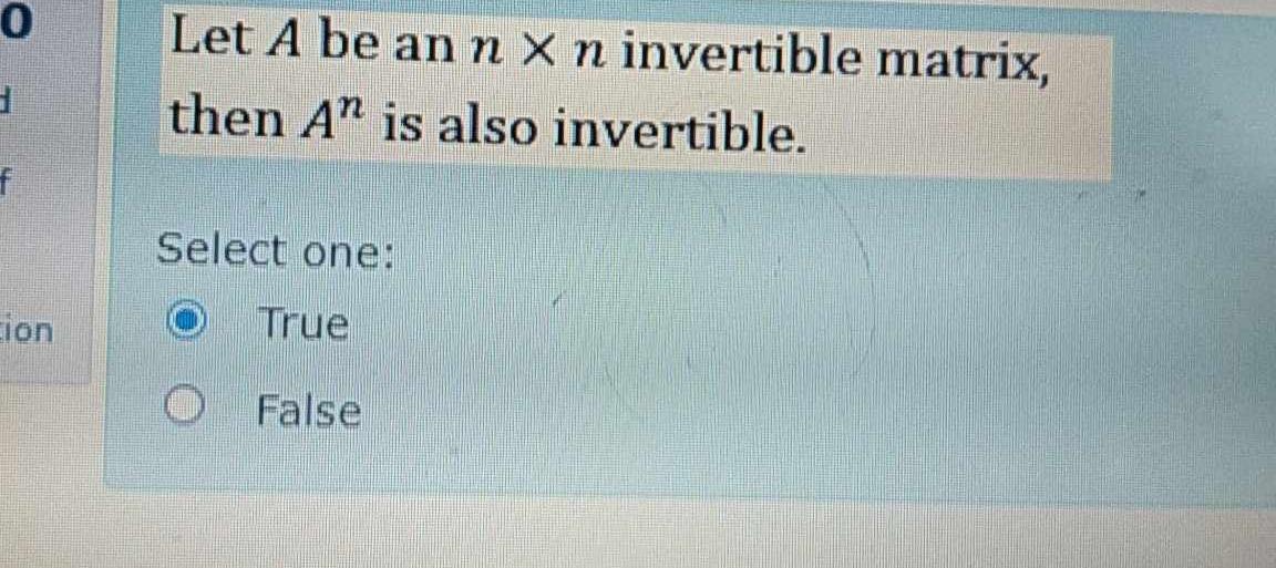 Solved Let A ﻿be an n×n ﻿invertible matrix, then An ﻿is also | Chegg.com