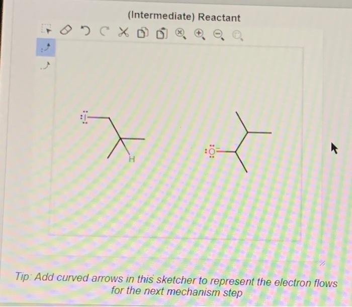 Solved Tip: Add curved arrows in this sketcher to represent | Chegg.com