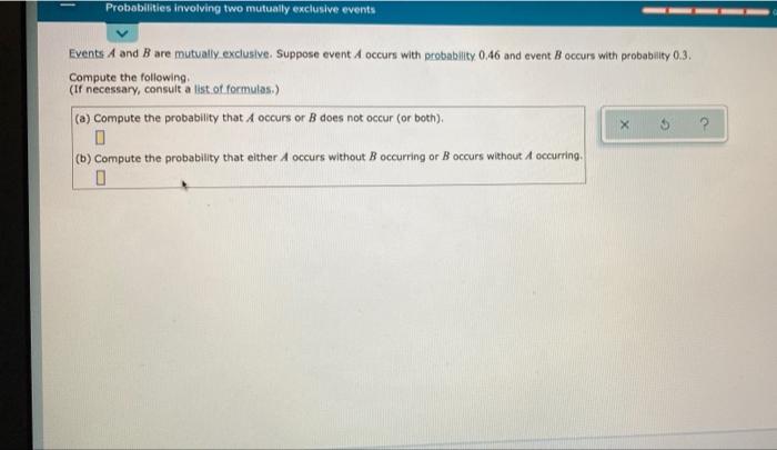 Solved Probabilities involving two mutually exclusive events | Chegg.com
