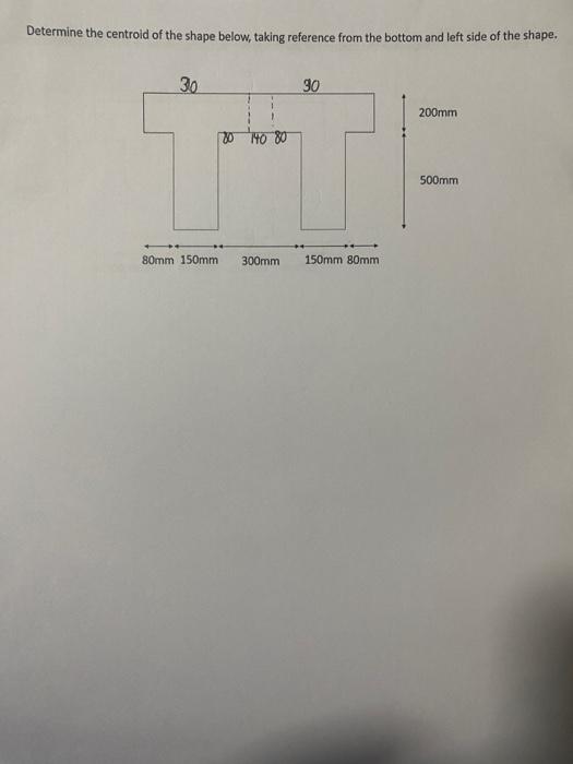 Solved Determine the centroid of the shape below, taking | Chegg.com