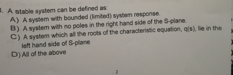 Solved 3. A stable system can be defined as: A) A system | Chegg.com
