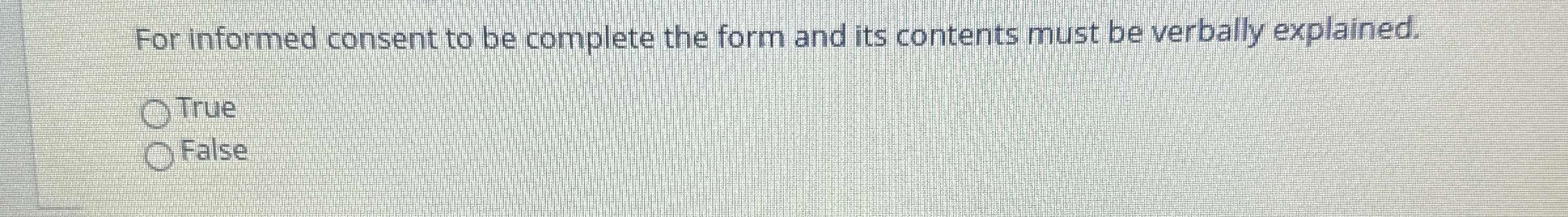 Solved For informed consent to be complete the form and its | Chegg.com