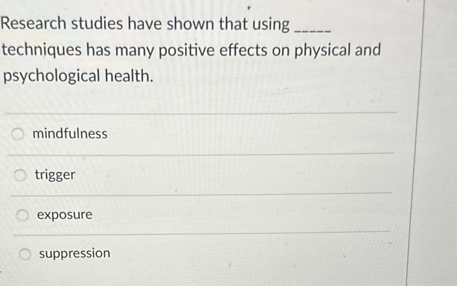 Solved Research studies have shown that using techniques has | Chegg.com