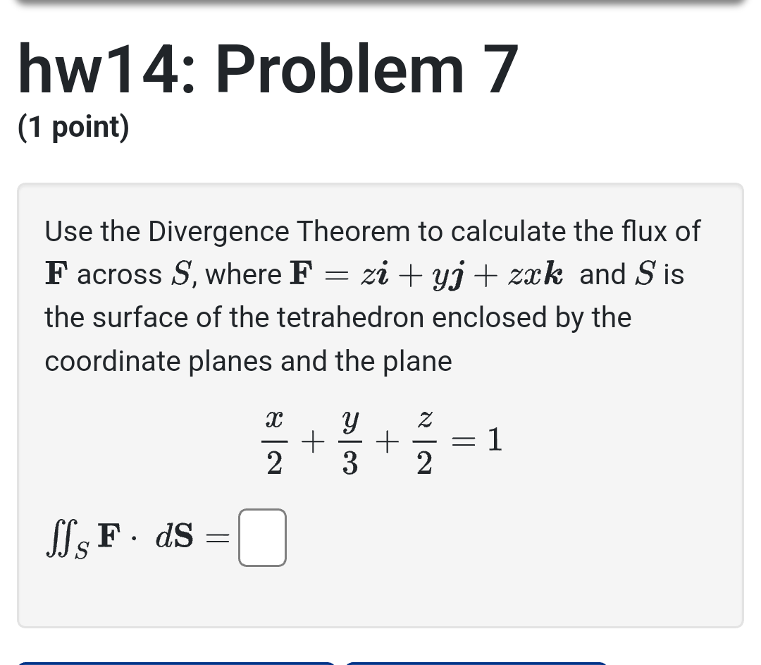 Solved hw14: Problem 7(1 ﻿point)Use the Divergence Theorem | Chegg.com