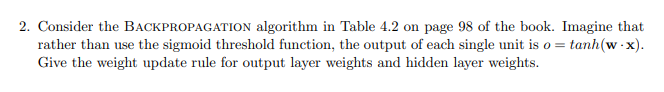 Solved Consider the BACKPropagation algorithm in Table 4.2 | Chegg.com