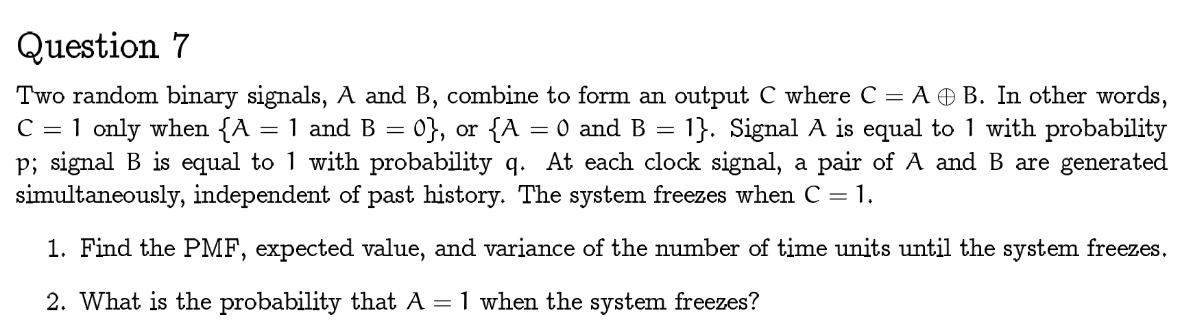Solved Question 7Two random binary signals, A and B, | Chegg.com