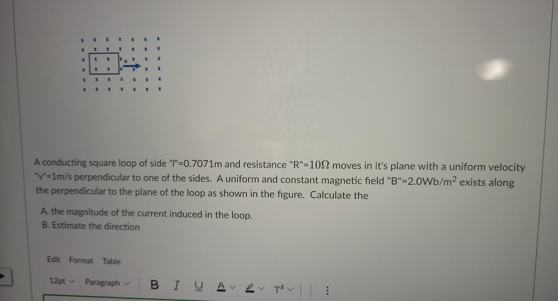 Solved A conducting square loop of side "I" =0.7071 m and | Chegg.com