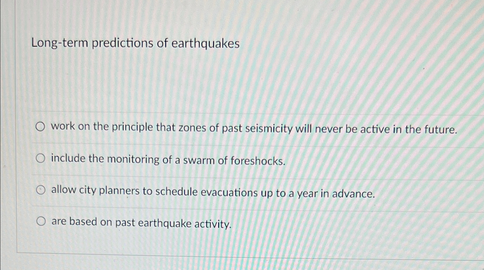 Solved Long-term predictions of earthquakeswork on the | Chegg.com