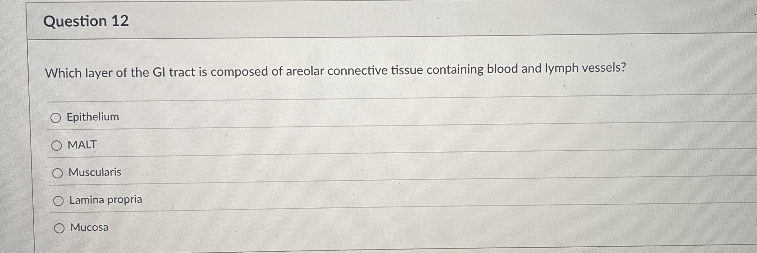 Solved Question 12Which layer of the GI tract is composed of | Chegg.com