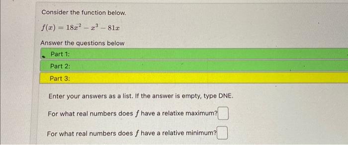 Solved Consider the function below. f(x)=18x2−x3−81x Answer | Chegg.com