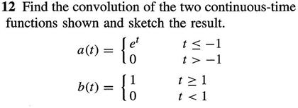 Find the convolution of the two continuous-times | Chegg.com