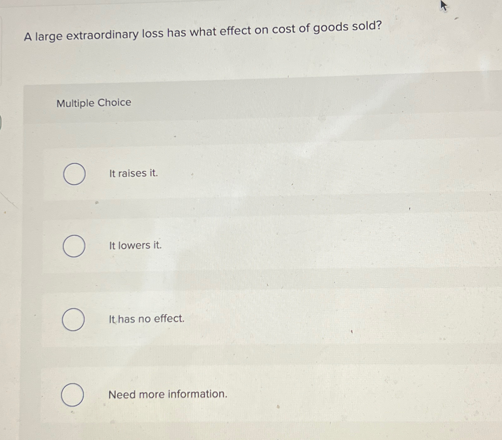 Solved A large extraordinary loss has what effect on cost of | Chegg.com