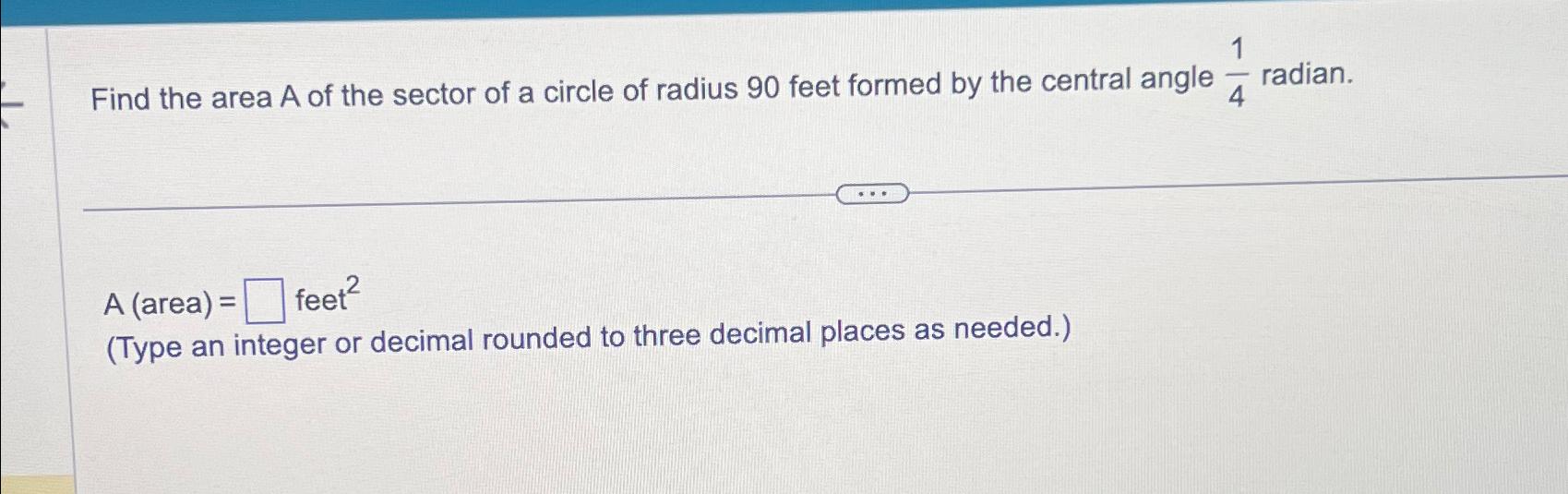 Solved Find the area A ﻿of the sector of a circle of radius | Chegg.com