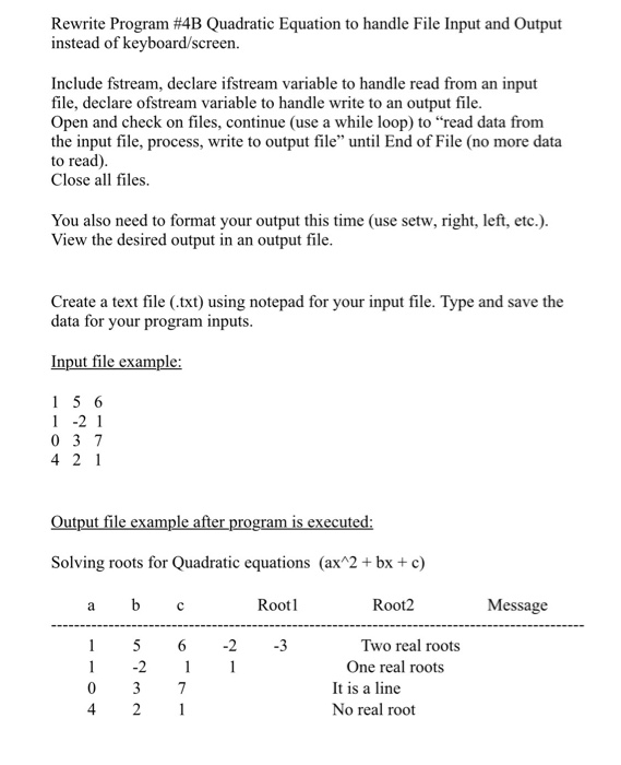 Solved Rewrite Program #4B Quadratic Equation to handle File | Chegg.com