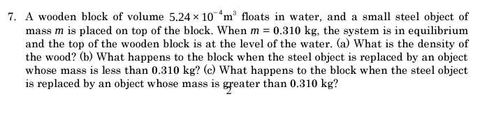 Solved A wooden block of volume 5.24×10-4m3 ﻿floats in | Chegg.com