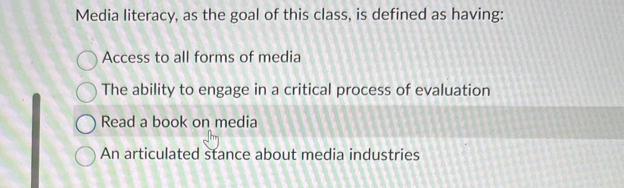 Solved Media literacy, as the goal of this class, is defined | Chegg.com