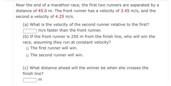 Solved Near the end of a marathon race, the first two | Chegg.com