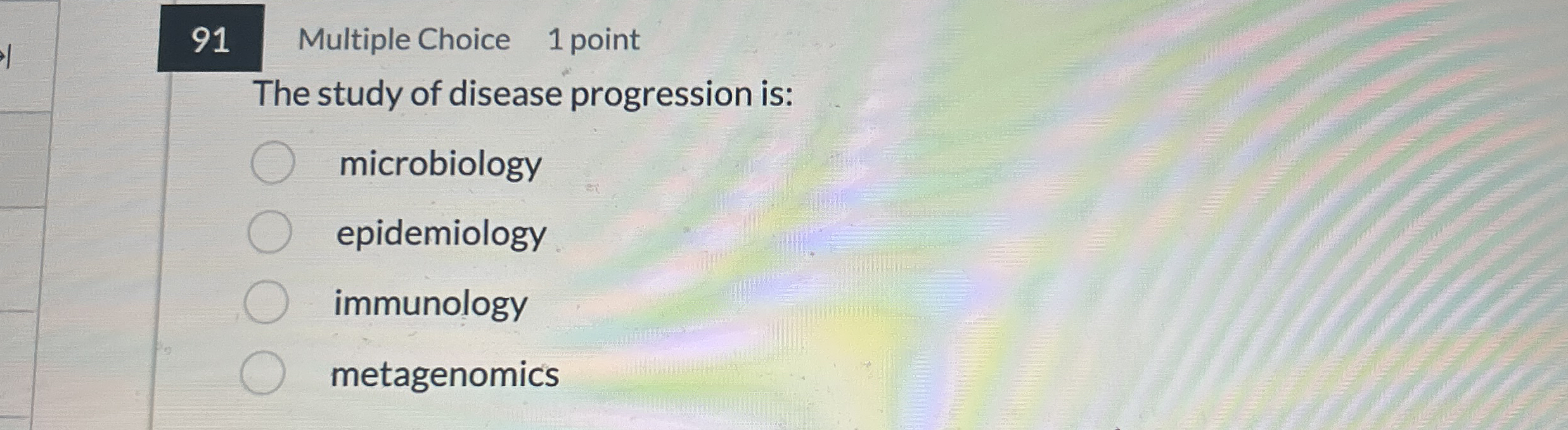 Solved 91Multiple Choice1 ﻿pointThe study of disease | Chegg.com