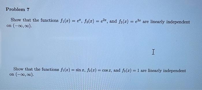 Solved Show that the functions f1(x)=ex,f2(x)=e2x, and | Chegg.com