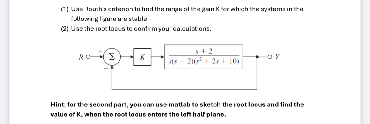 Solved (1) ﻿Use Routh's criterion to find the range of the | Chegg.com