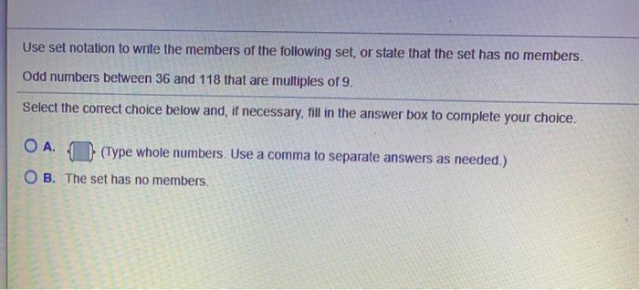 Solved Use set notation to write the members of the | Chegg.com