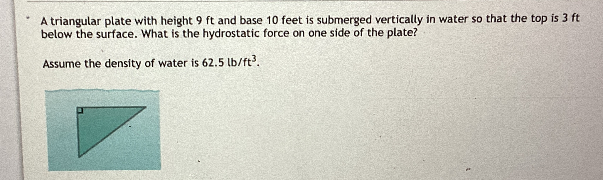 Solved A triangular plate with height 9 ﻿ft and base 10 | Chegg.com
