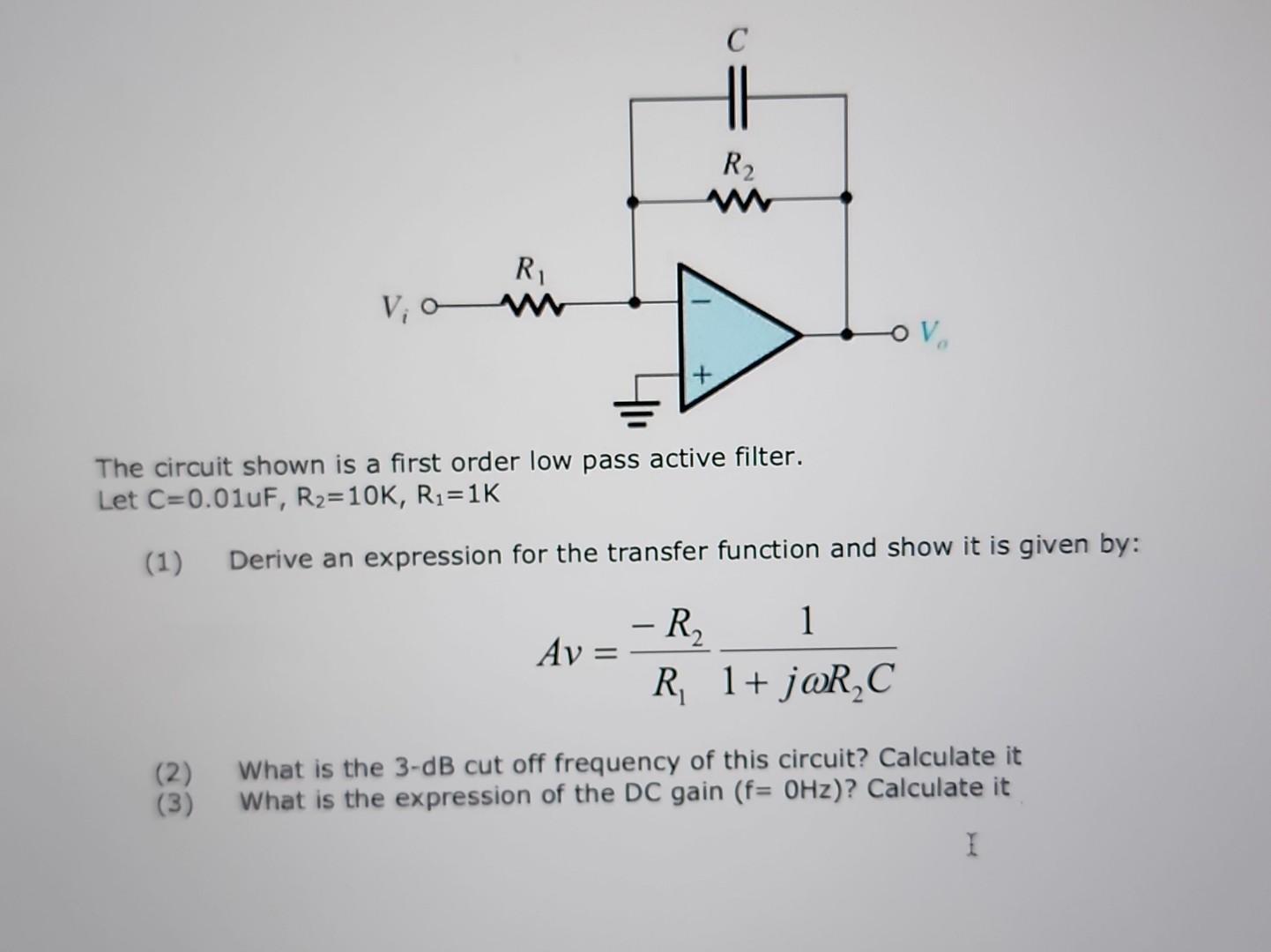 Solved The circuit shown is a first order low pass active | Chegg.com
