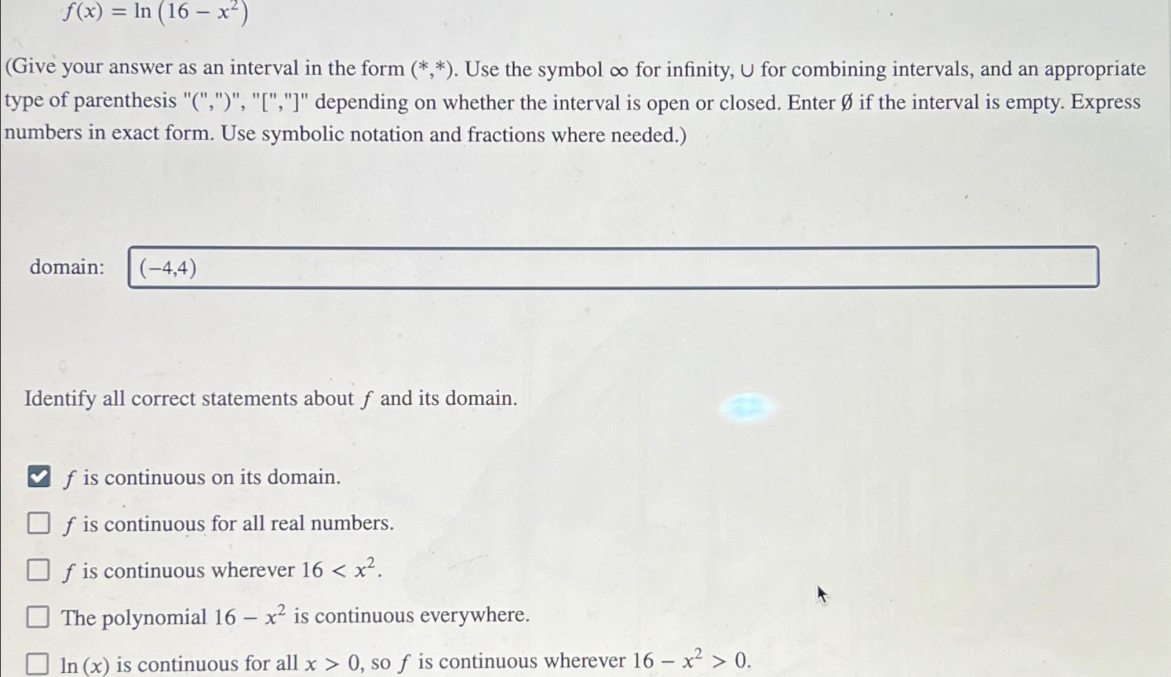 Solved f(x)=ln(16-x2)(Give your answer as an interval in the | Chegg.com