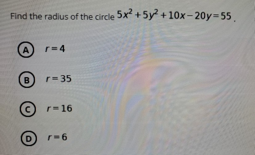 Solved Find the radius of the circle 5x2 + 5y + 10x-20y=55. | Chegg.com