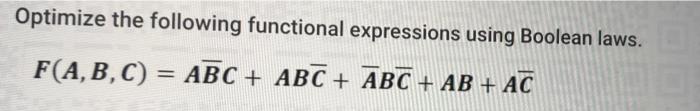 Solved Optimize the following functional expressions using | Chegg.com
