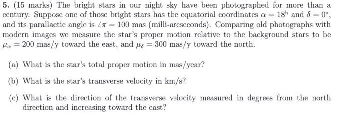 Solved 5. (15 marks) The bright stars in our night sky have | Chegg.com