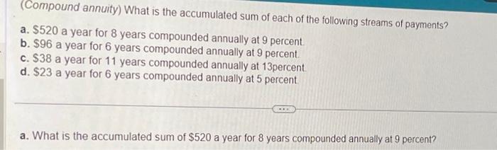 (Compound annuity) What is the accumulated sum of | Chegg.com