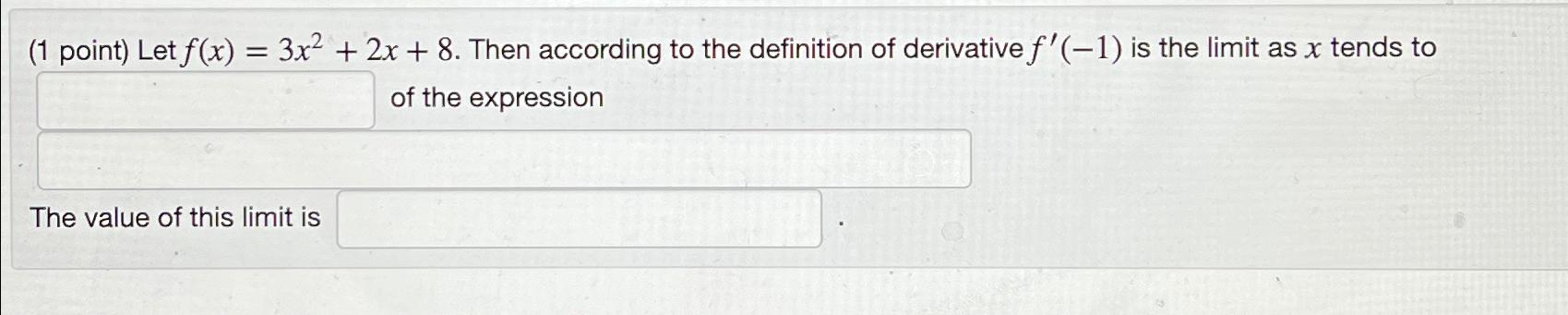 Solved (1 ﻿point) ﻿Let f(x)=3x2+2x+8. ﻿Then according to the | Chegg.com