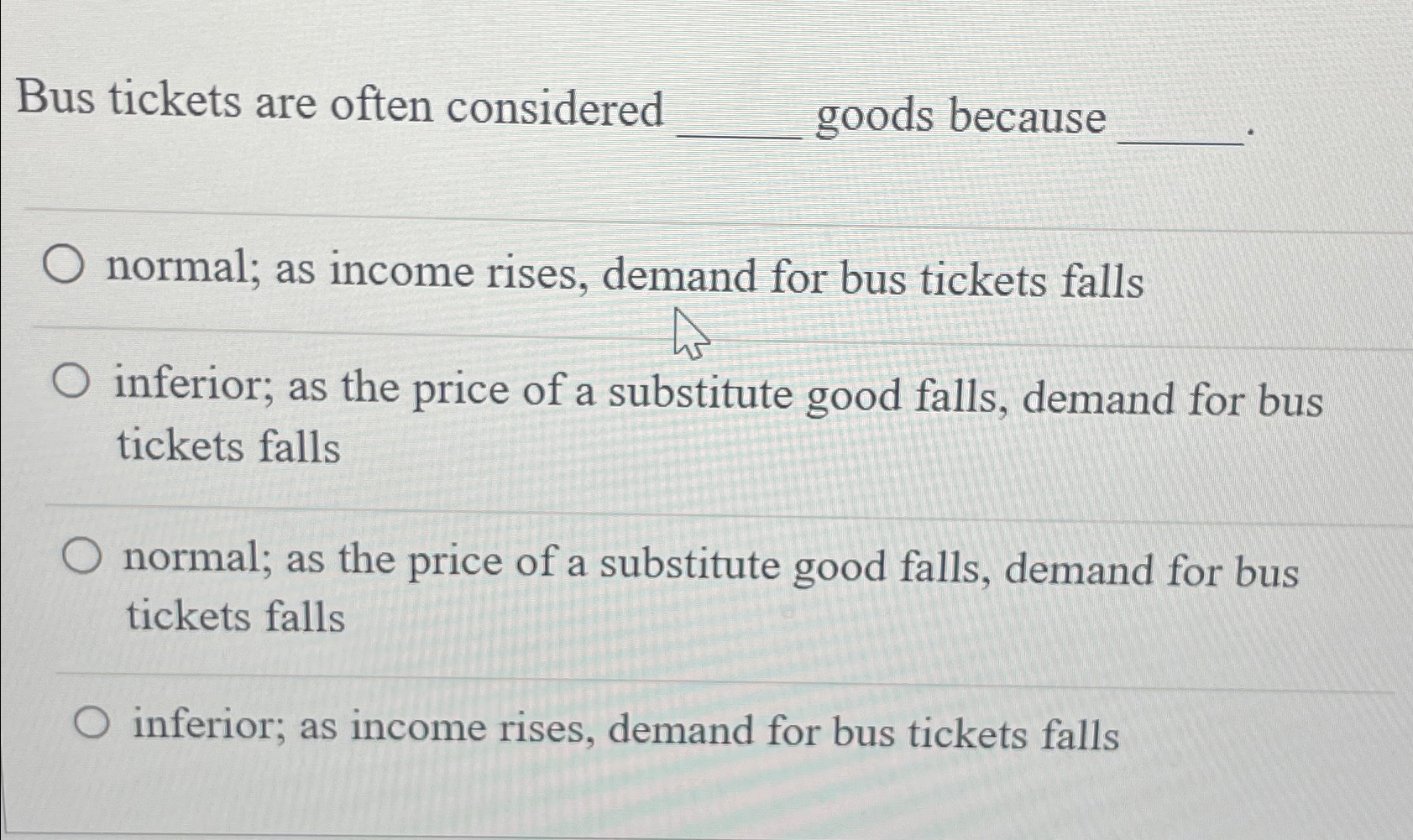 Solved Bus tickets are often considered goods becausenormal; | Chegg.com