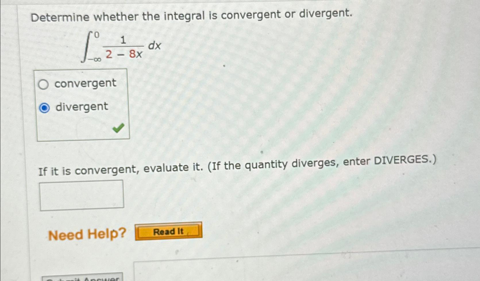 Solved Determine whether the integral is convergent or | Chegg.com